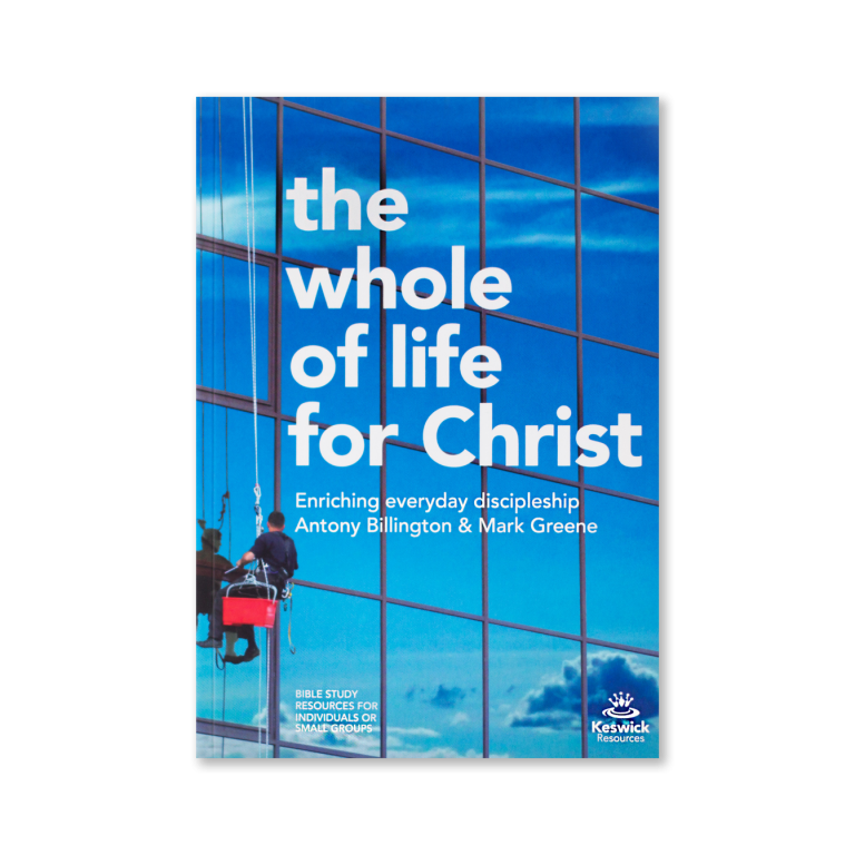 The Whole of Life for Christ | LICC